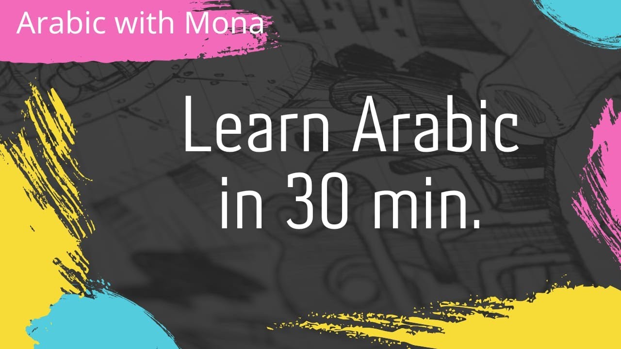 Learn Arabic in 30 minutes - YouTube