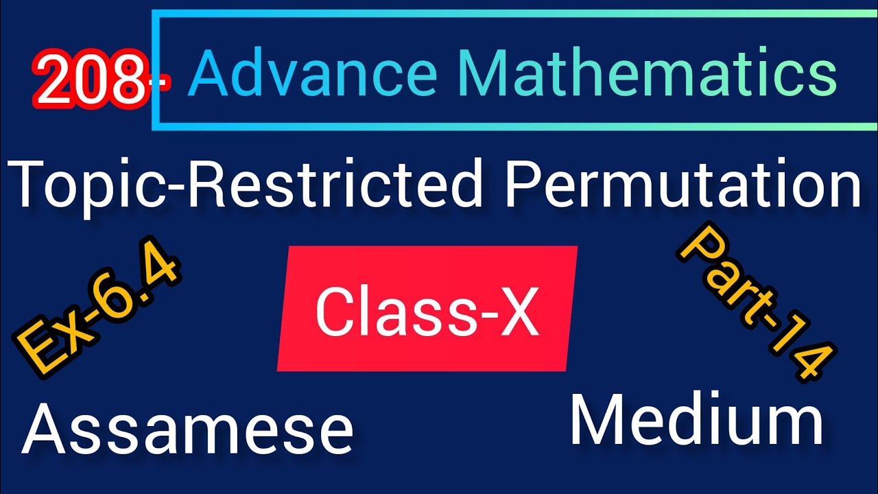 208-Advance Mathematics/Topic-Restricted Permutation/Class-X/Ex-6.4 ...