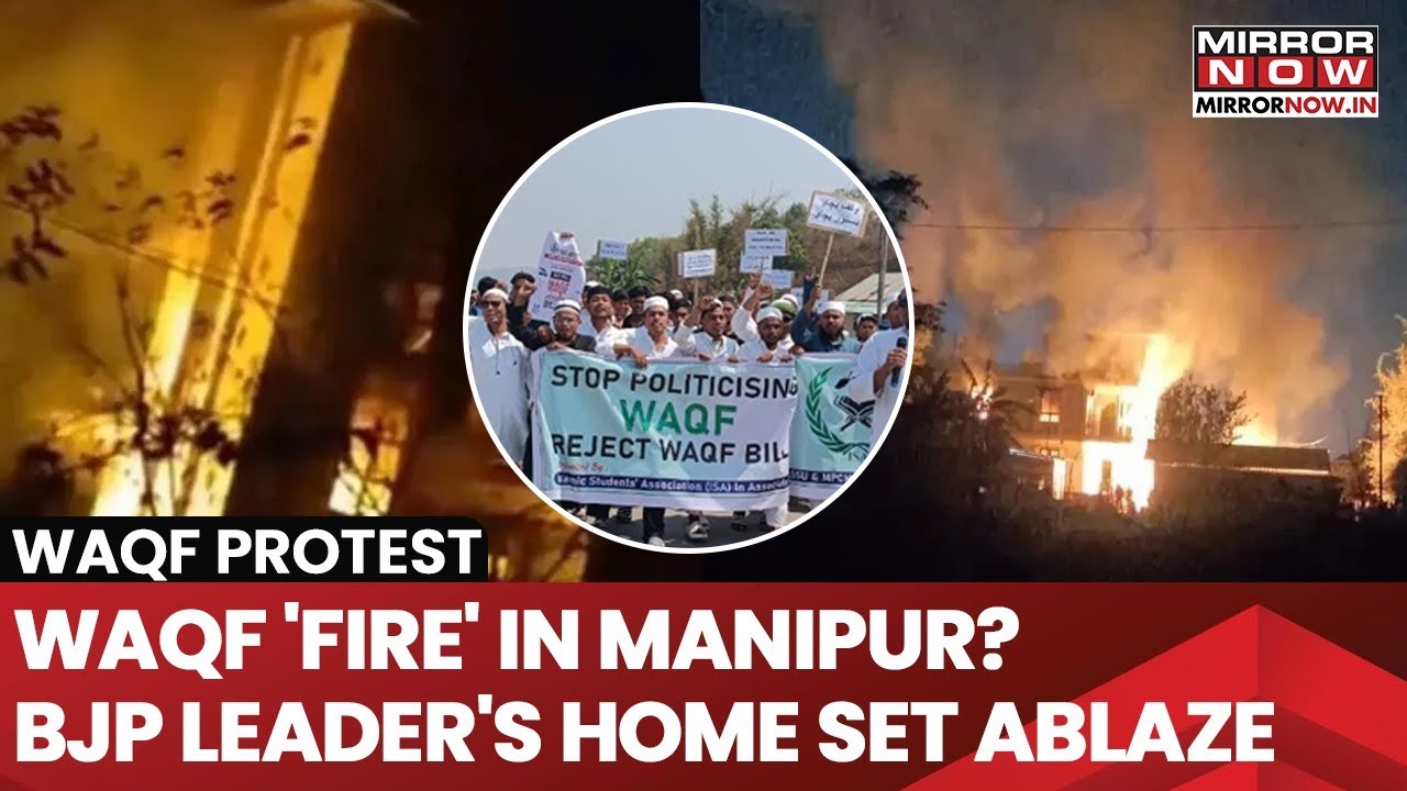 Waqf Bill: Waqf Act Protest Turns Violent In Manipur, BJP Leader's ...