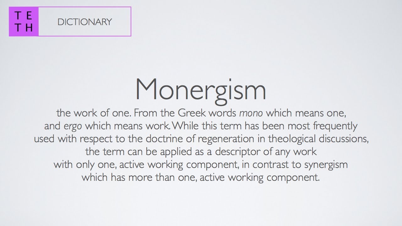 Monergism (TETH's Dictionary) - YouTube