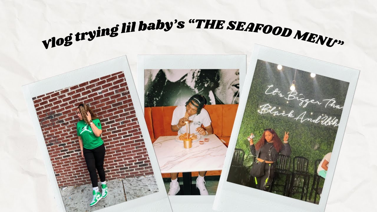 VLOG | WE TRIED LIL BABY’S NEW SEAFOOD RESTAURANT | “The Seafood Menu ...