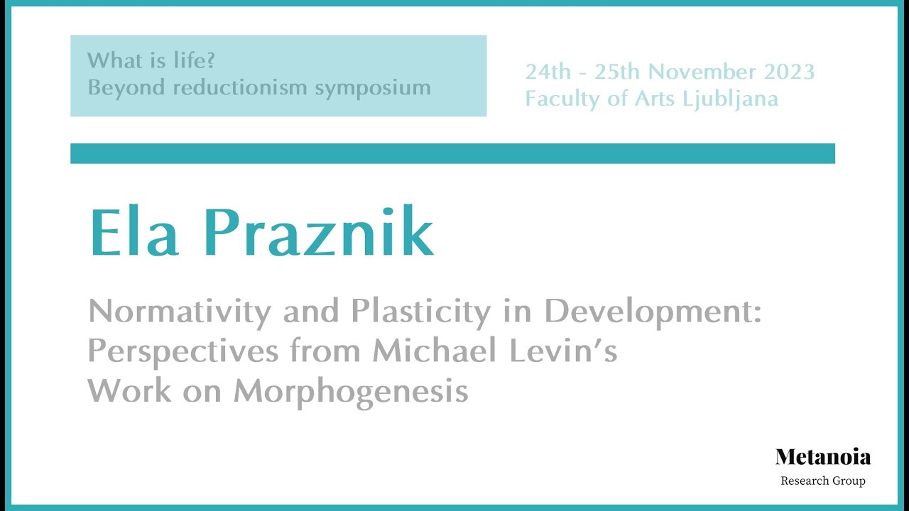 10. Ela Praznik: Normativity and Plasticity in Development (Michael ...