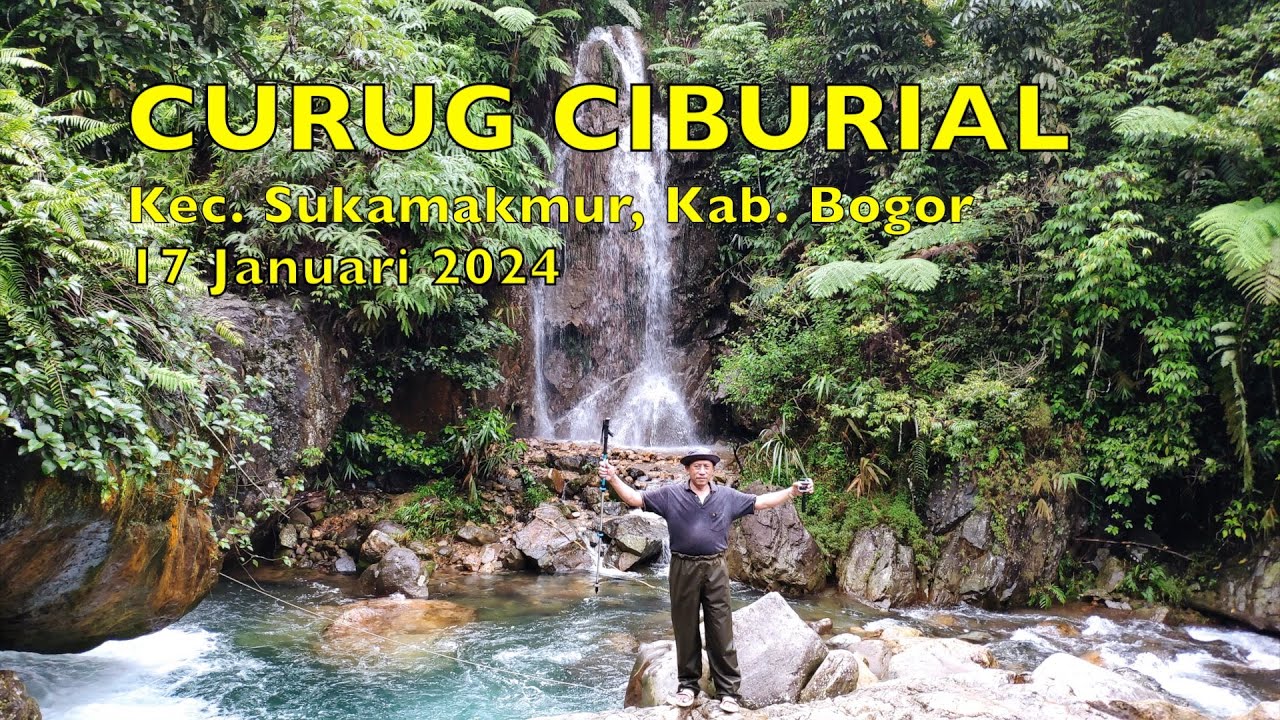 Trekking Curug Ciburial, Kec. Sukamakmur, Kab. Bogor , 17 Januari 2024 ...