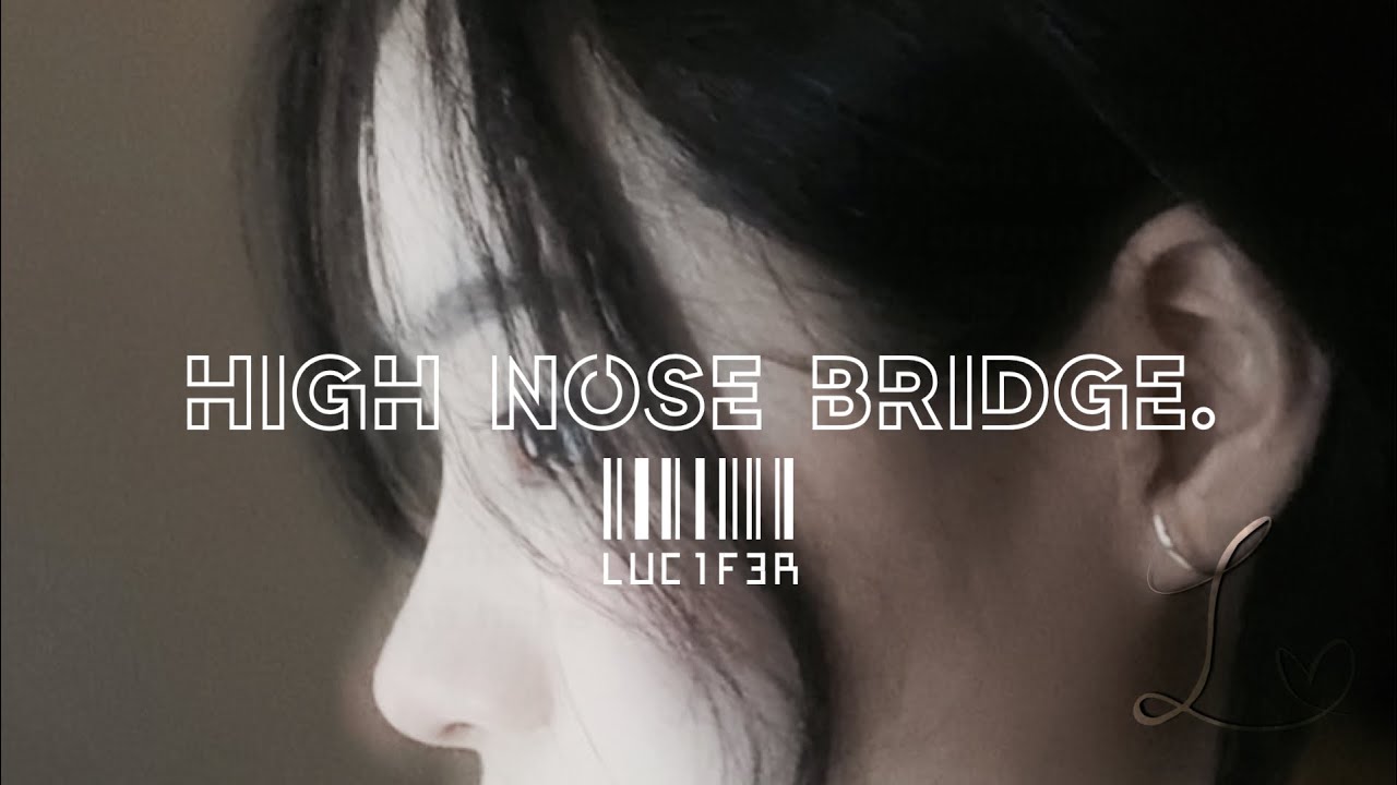 high nose bridge. - YouTube