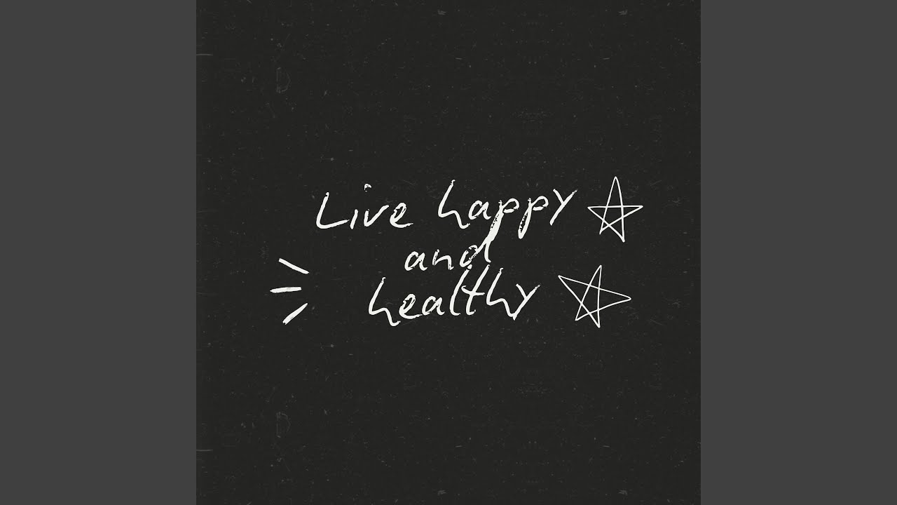 Live happy and healthy (Instrumental) - YouTube
