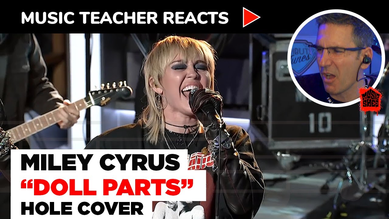 Music Teacher Reacts to Miley Cyrus "Doll Parts" (Hole cover) | Music ...