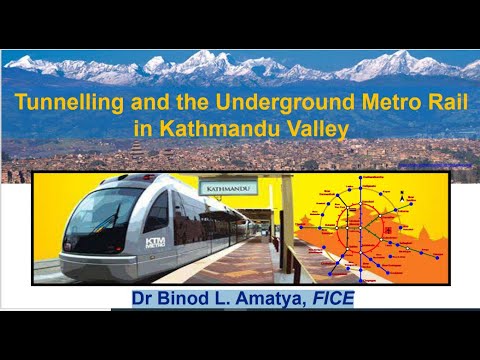 Tunnelling and the Underground Metro Rail in Kathmandu Valley by Dr ...
