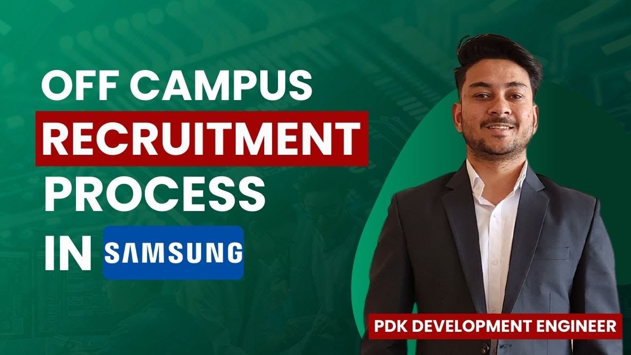 VLSI FOR ALL - PDK DEVELOPMENT ENGINEER ? | SAMSUNG OFF CAMPUS RECRUITMENT PROCESS. - YouTube