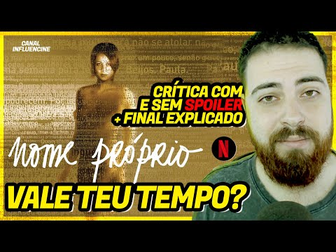 NOME PRÓPRIO | UM FILME SOBRE O FUNDO DO POÇO ? | Crítica Análise Filme Nacional Netflix +16 Drama