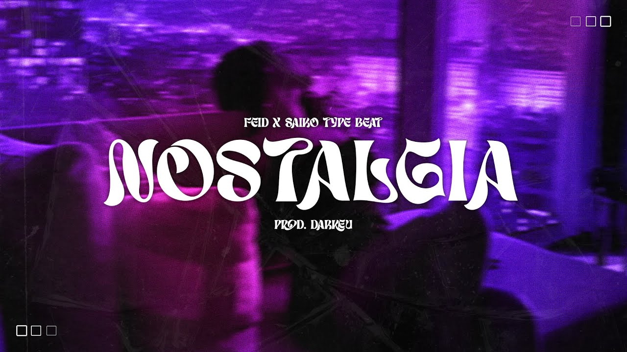 NOSTALGIA | Saiko x Feid Type Beat | Instrumental Reggaeton Romántico ...