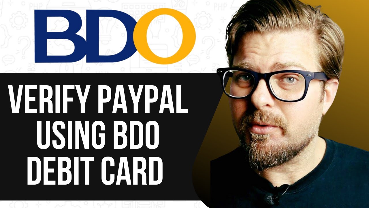 HOW TO VERIFY PAYPAL USING BDO DEBIT CARD 2025! (FULL GUIDE) - YouTube