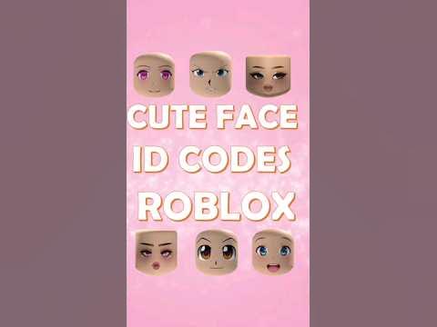CUTE FACE ID CODES [] Brookhaven, Bloxburg & Berry Avenue [] ROBLOX ...