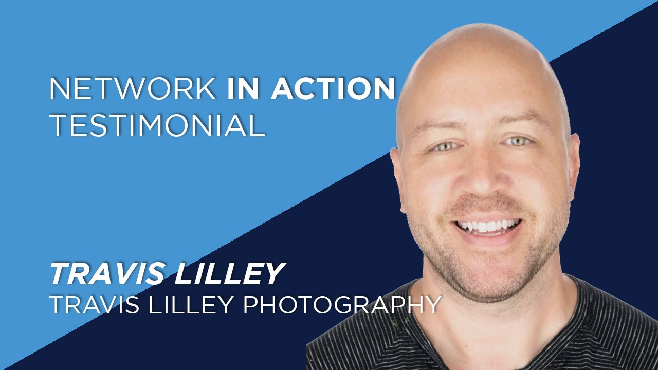 Travis Lilley of Travis Lilley Photography | Network In Action ...