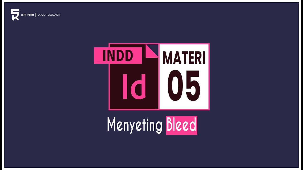 Tutorial Adobe Indesign Untuk Pemula | MATERi #5 Cara Menyeting Bleed ...