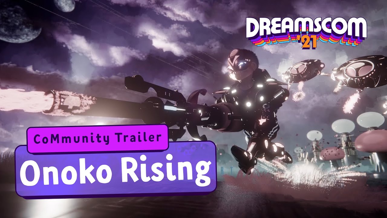Onoko Rising | By SlaineAce | #DreamsCom21 CoMmunity Trailer - YouTube