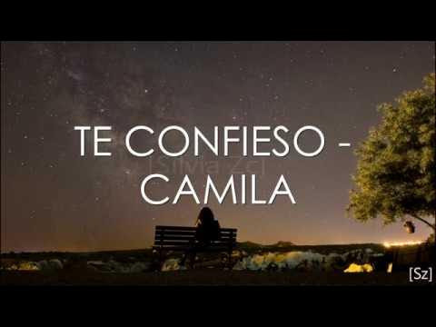 Camila - Te Confieso (Letra) - YouTube