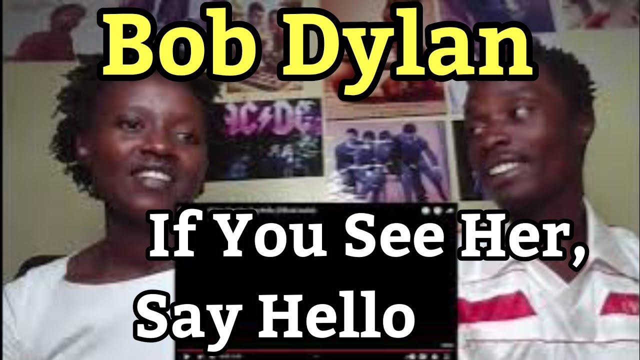 Bob Dylan - If You See Her, Say Hello (Official Audio) - Reaction Video ...