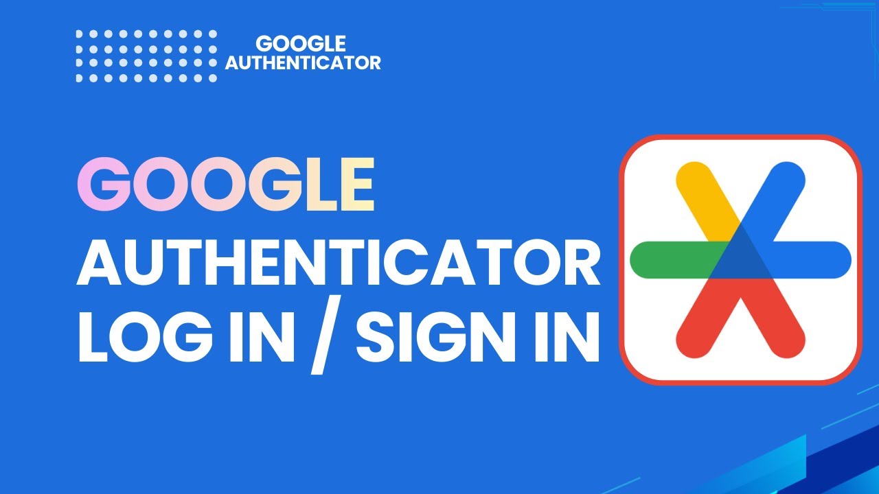 How to Login or Sign In Google Authenticator | 2026 Step-by-Step Guide ...