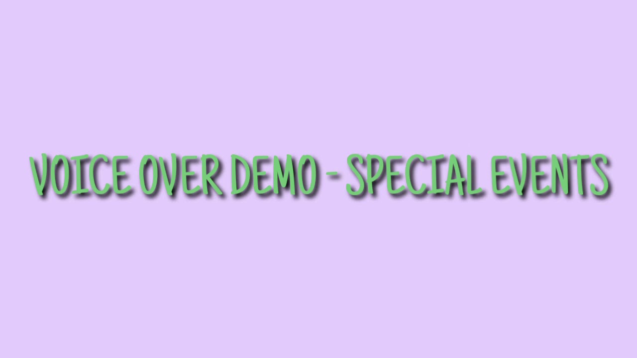 SAMPLE VOICE OVER DEMO - SPECIAL EVENTS 1 - YouTube
