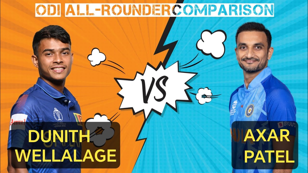 Axar Patel vs Dunith Wellalage ODI Bowling and Batting Comparison | Who ...