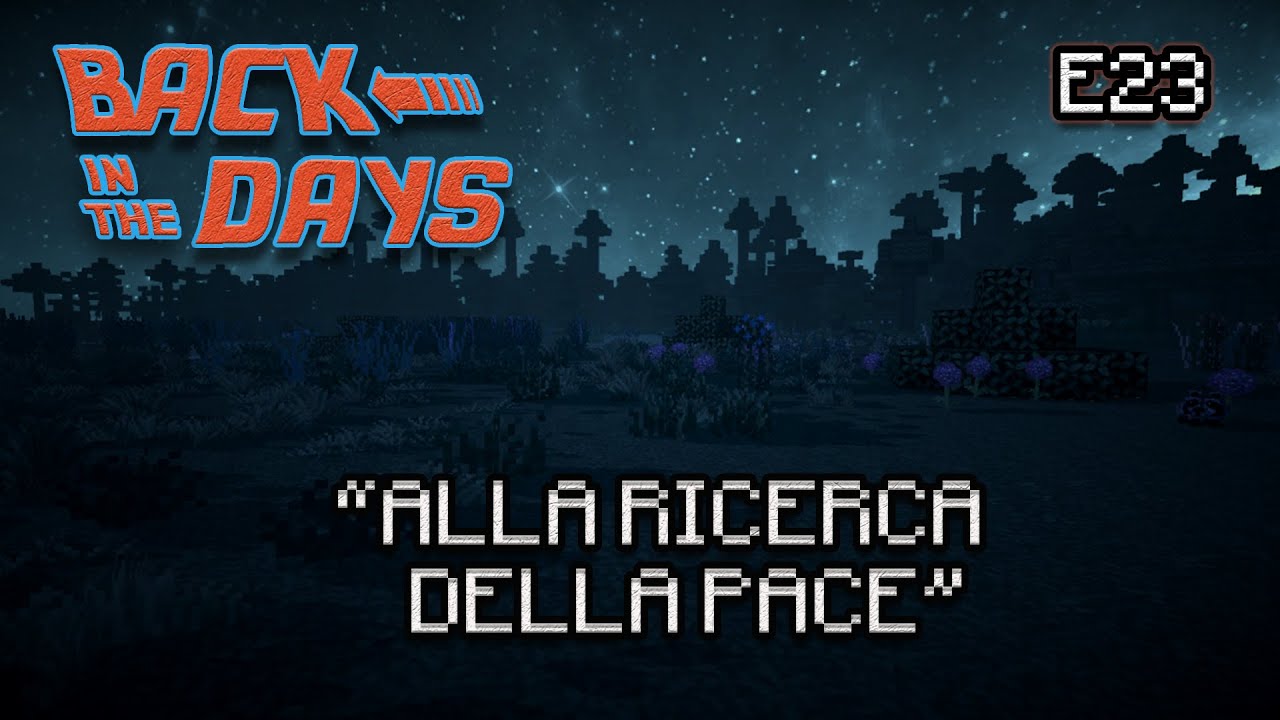 "Alla ricerca della pace" (Minecraft: Back in the Days E23) - YouTube