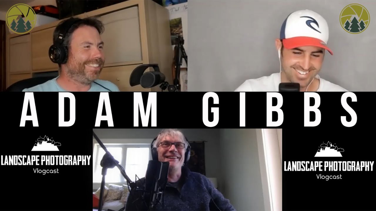 Landscape Photography Vlogcast with Adam Gibbs - YouTube