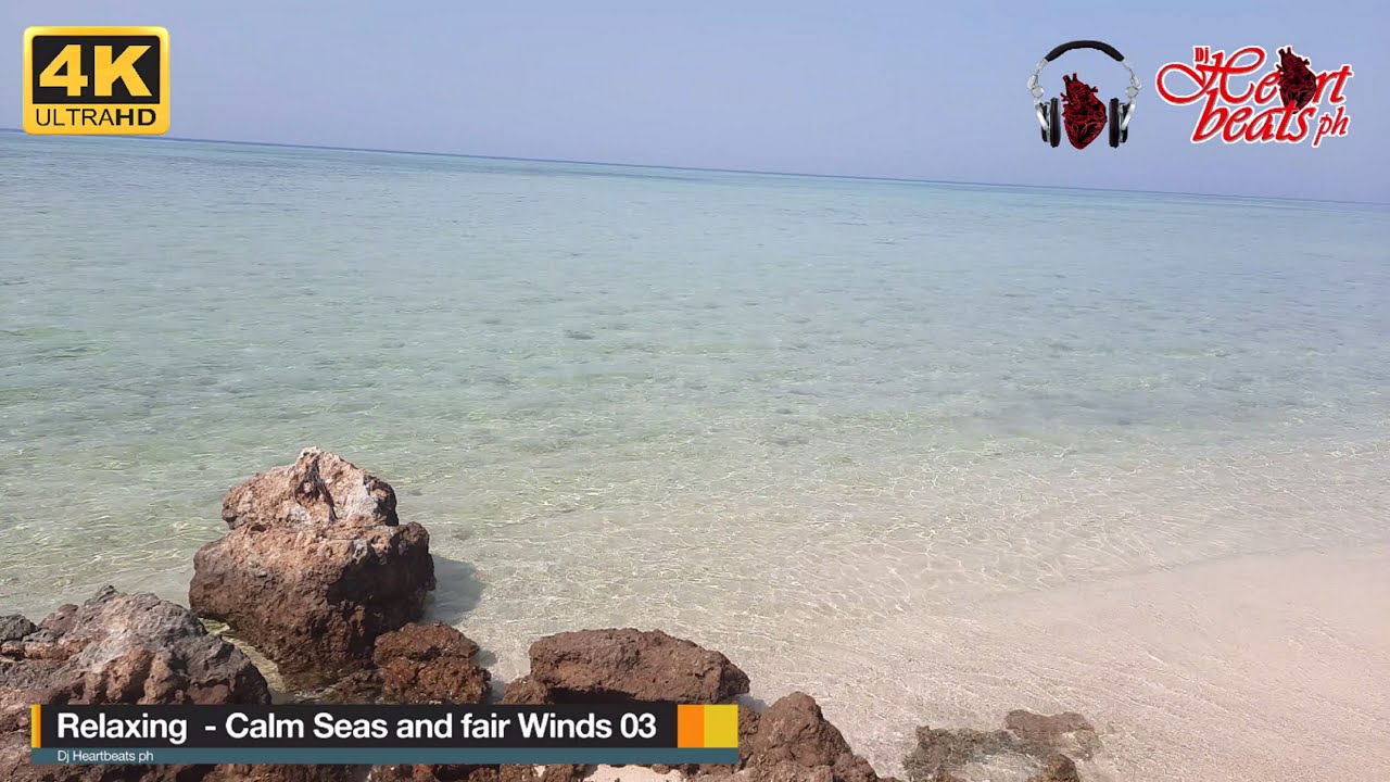 Relaxing - Calm Seas and fair Winds 03 || Dj Heartbeats ph - YouTube