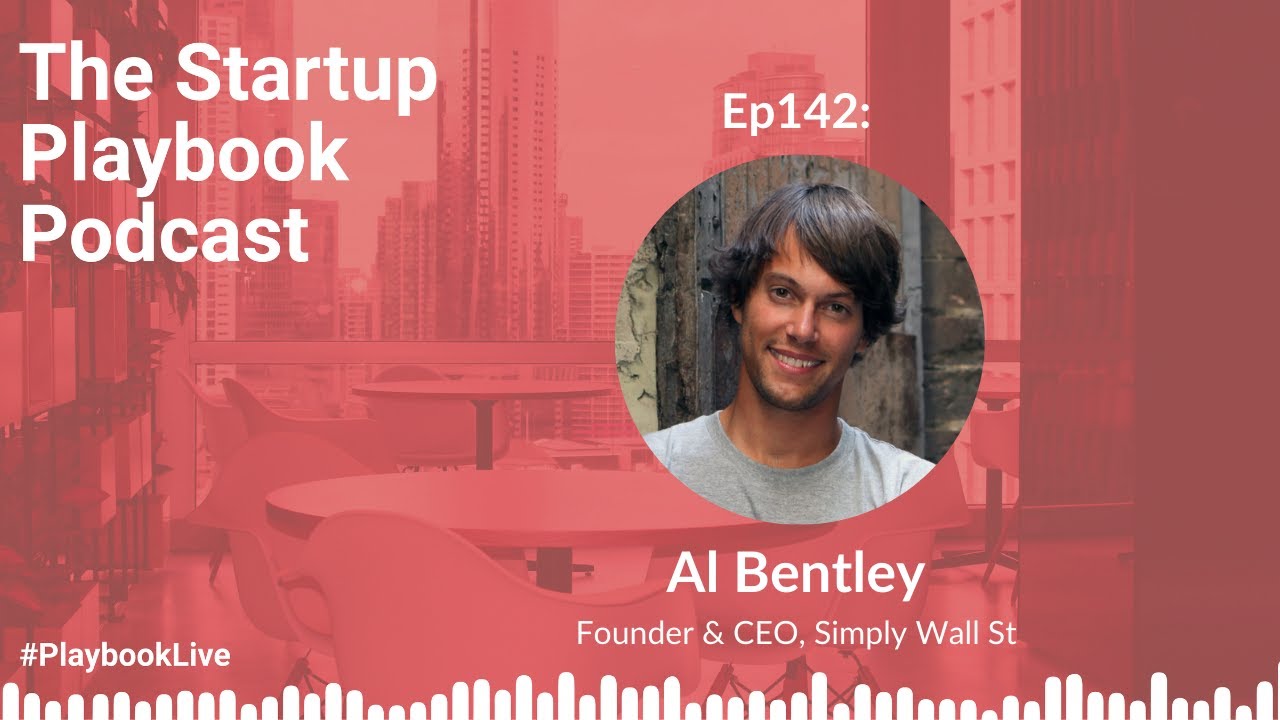 Building your growth engine with Al Bentley (Founder @ Simply Wall St ...