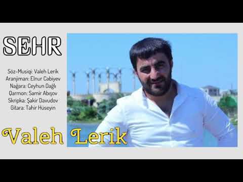 Valeh Lerik - Sehr