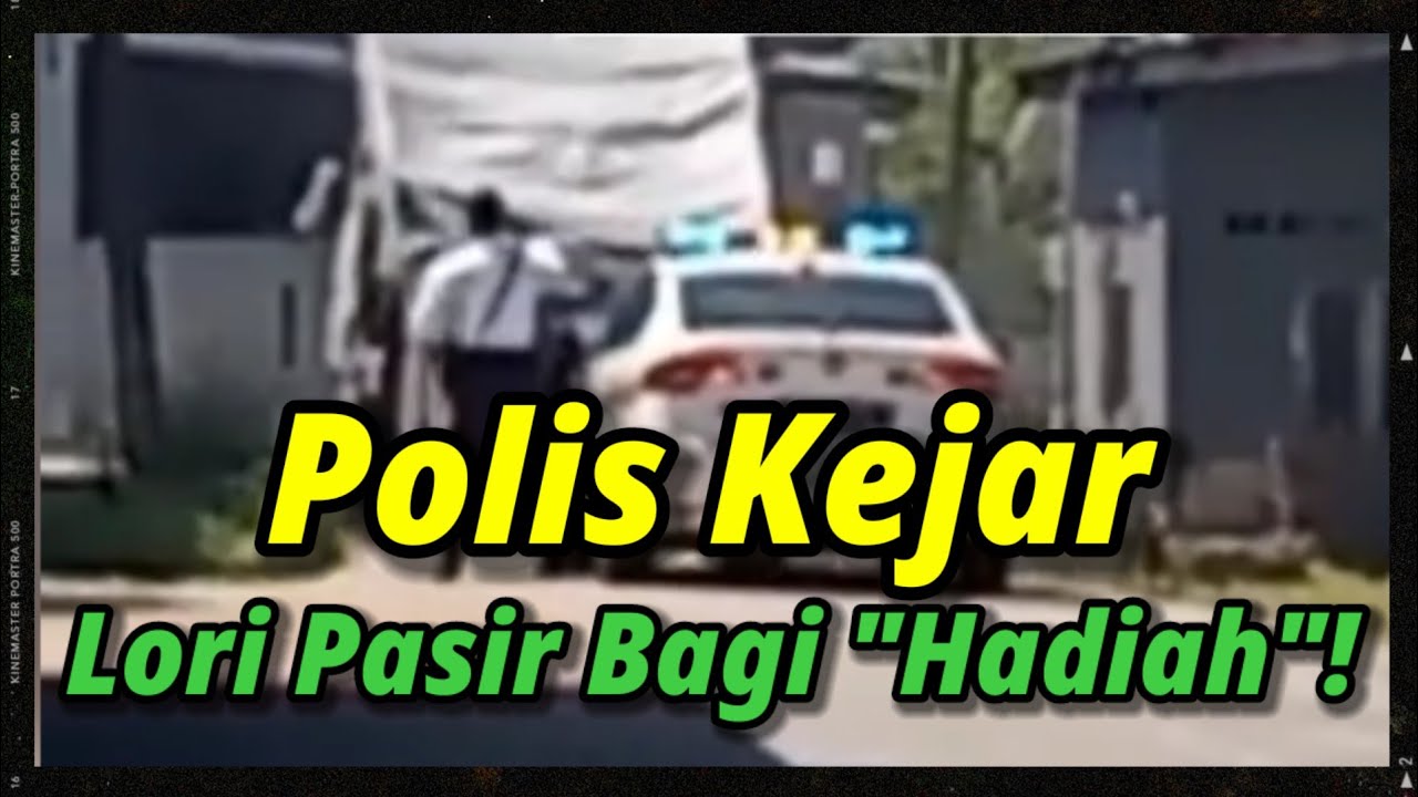 Polis Kejar, Lori Pasir Lari—Ending Tak Disangka! - YouTube