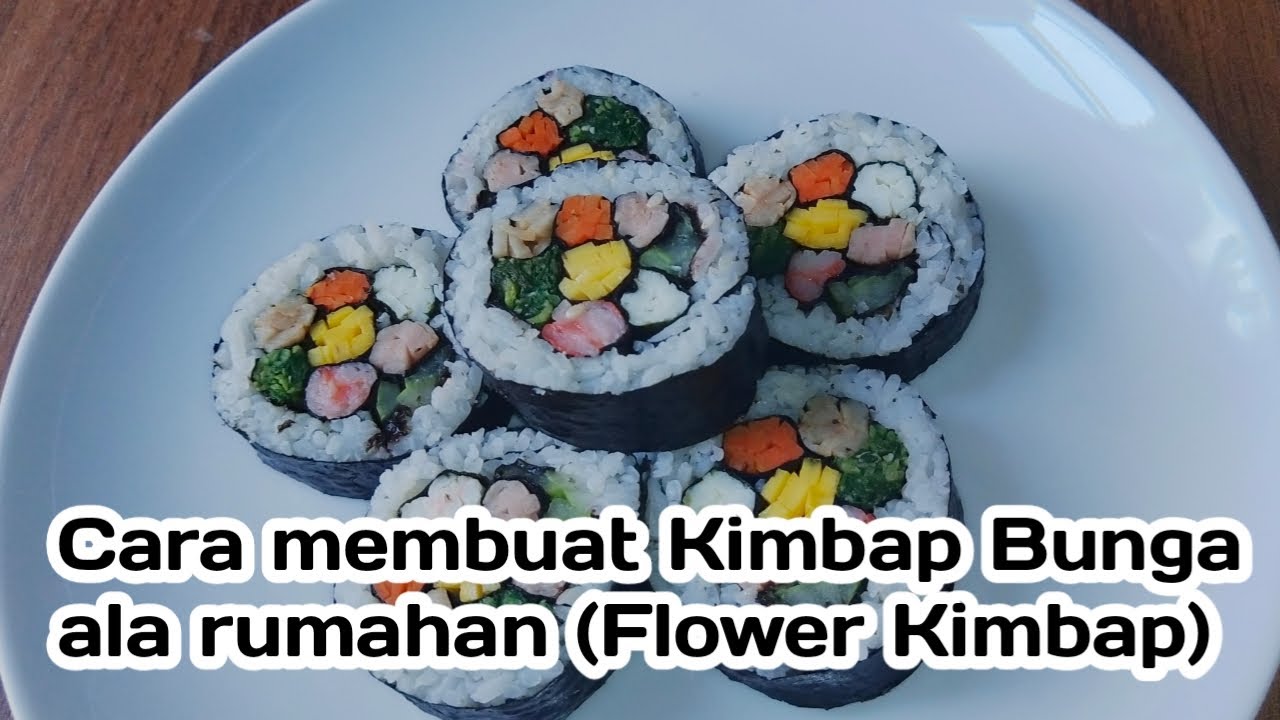 Cara Membuat Kimbap Bunga ala rumahan(Flower Kimbap) - YouTube