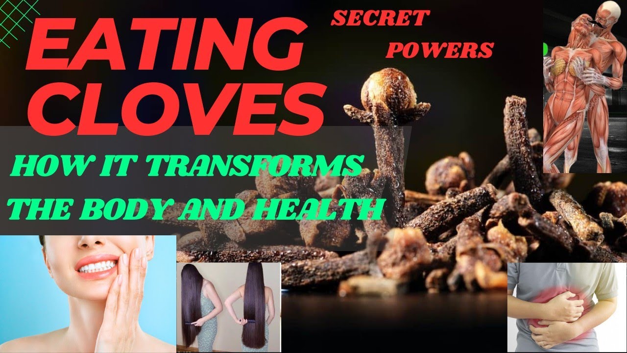 How Eating cloves Changed The Health This Year | You Won't Believe The ...