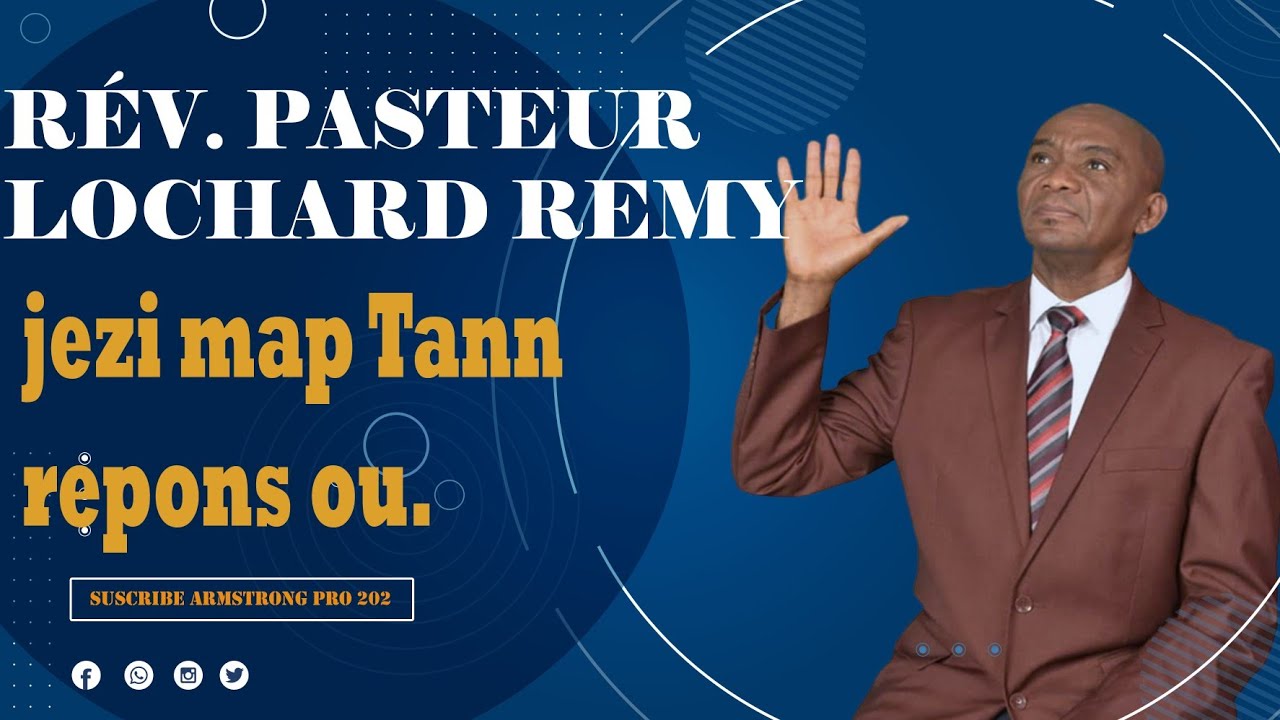 RÉV. PASTEUR LOCHARD RÉMY - Jeûne de Délivrance Spécial Pour Rev. Rémy ...