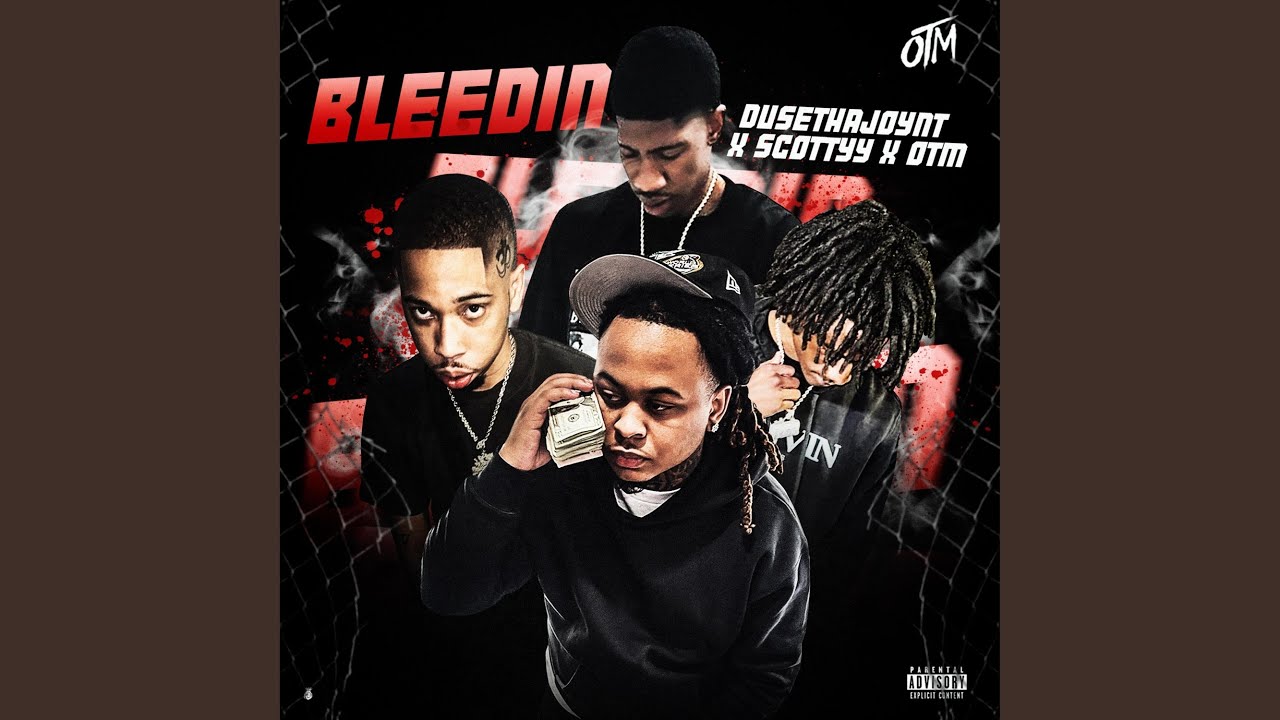 Bleedin (feat. OTM & Scottyy) - YouTube