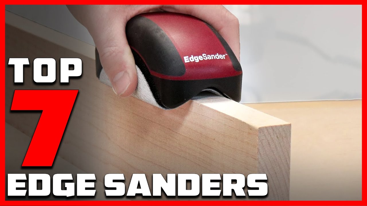 Edge Sanding Made Easy: Explore Our Top 7 Picks - YouTube