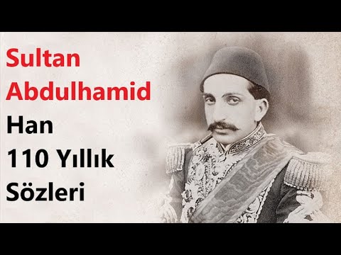 100 Yıllık Sözler & Sultan Abdülhamid Hana Ait Sözler