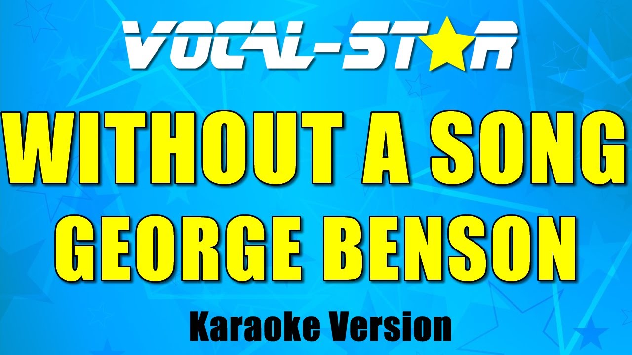 George Benson - Without A Song | With Lyrics HD Vocal-Star Karaoke 4K ...