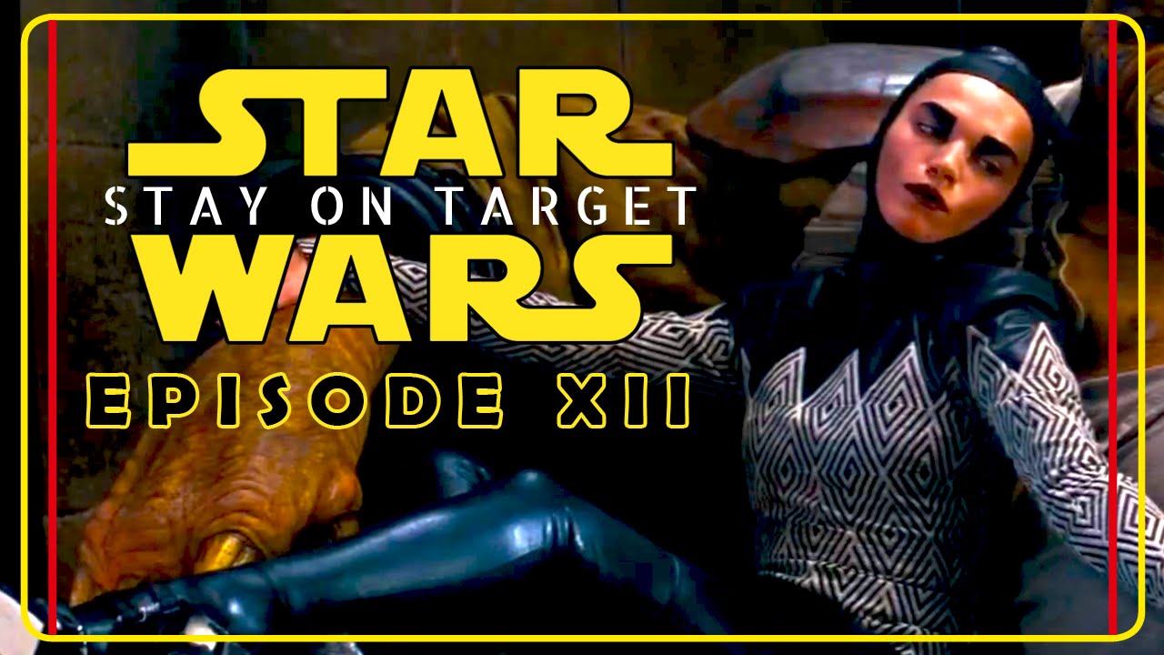 Star Wars: Stay on Target - Episode XII - SDCC Trailer Analysis - YouTube