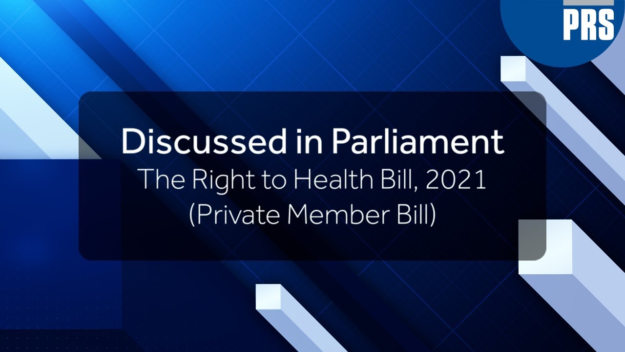 Discussed in Parliament | The Right to Health Bill, 2021 (Private ...