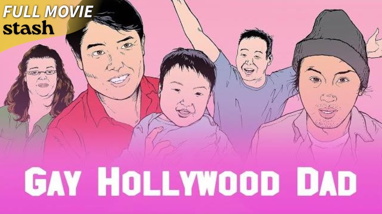 Gay Hollywood Dad | Documentary | Full Movie | Single Dad, Independent ...
