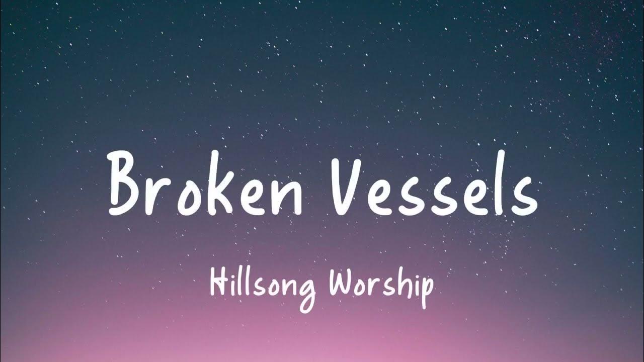 Hillsong Worship - Broken Vessels (Amazing Grace)│Lyric Video - YouTube