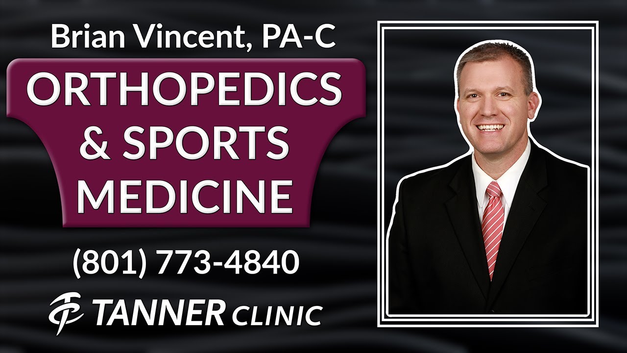 Orthopedics and Sports Medicine, Brian Vincent, PA-C, Roy Tanner Clinic ...
