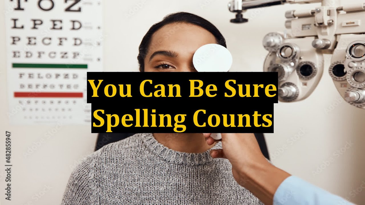 You Can Be Sure Spelling Counts - YouTube