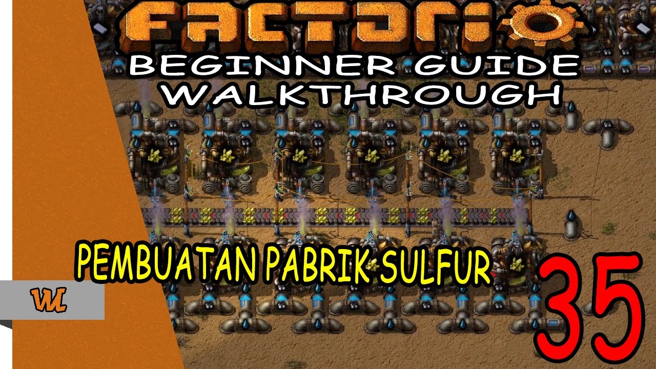PEMBUATAN PABRIK SULFUR (35) - FACTORIO BEGINNER GUIDE WALKTHROUGH ...