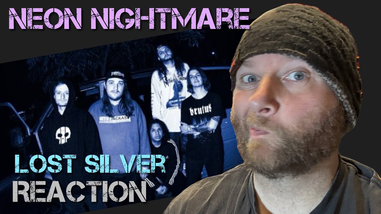 Neon Nightmare - Lost Silver - Reaction - YouTube