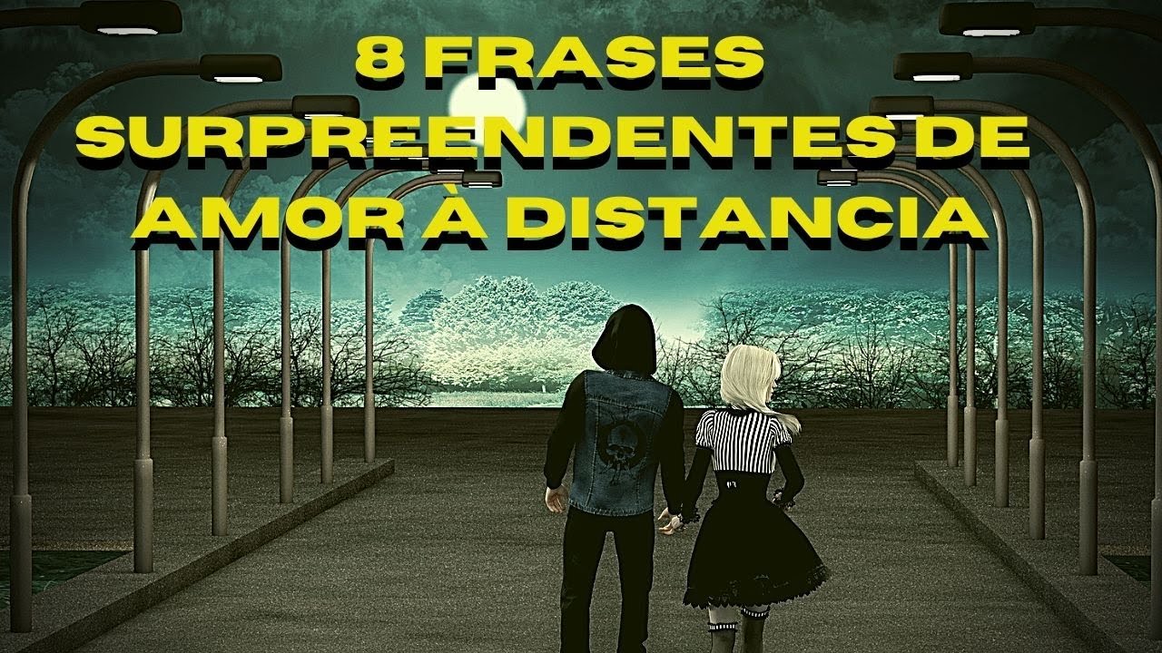 frases de amor à distância- 8 frases para um amor distante - YouTube