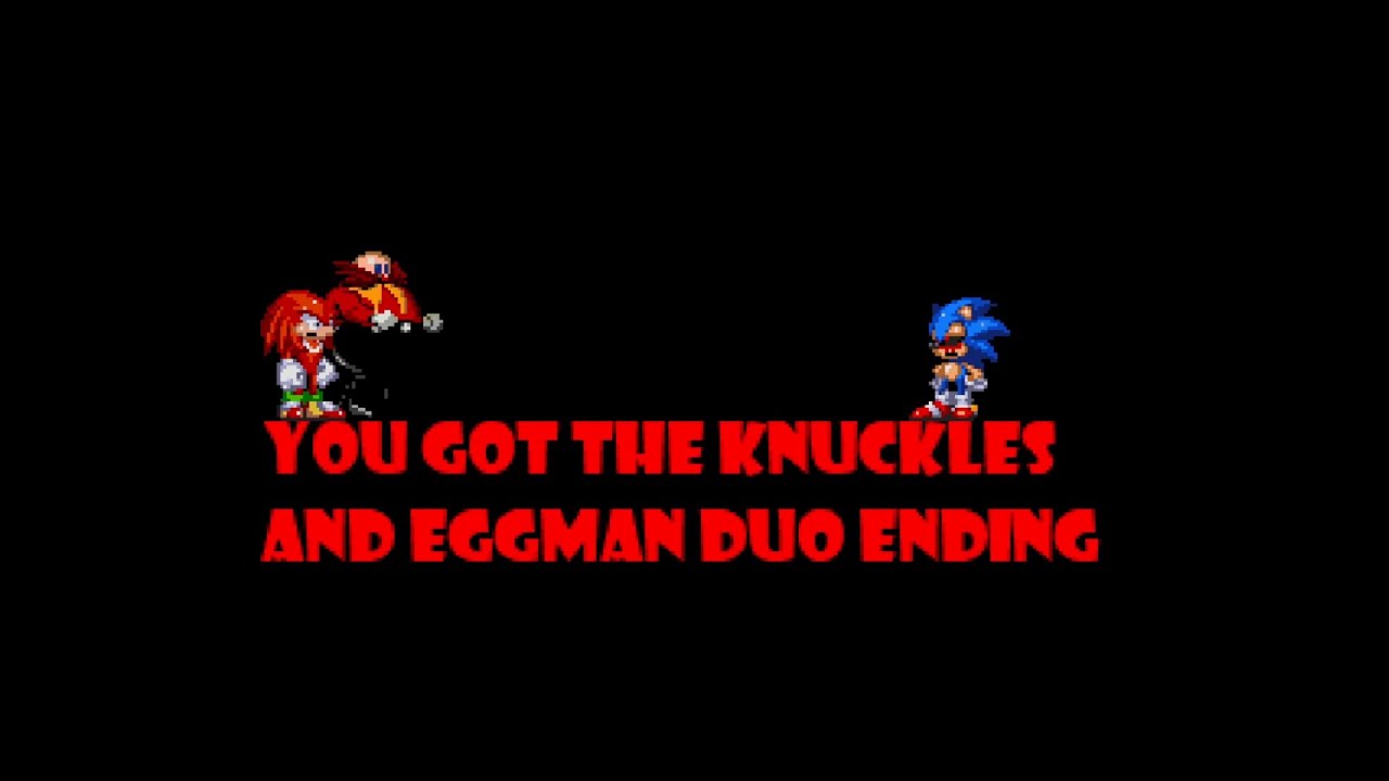 Dude this ending sucks nothing but torture(Knuckles and Eggman duo ...