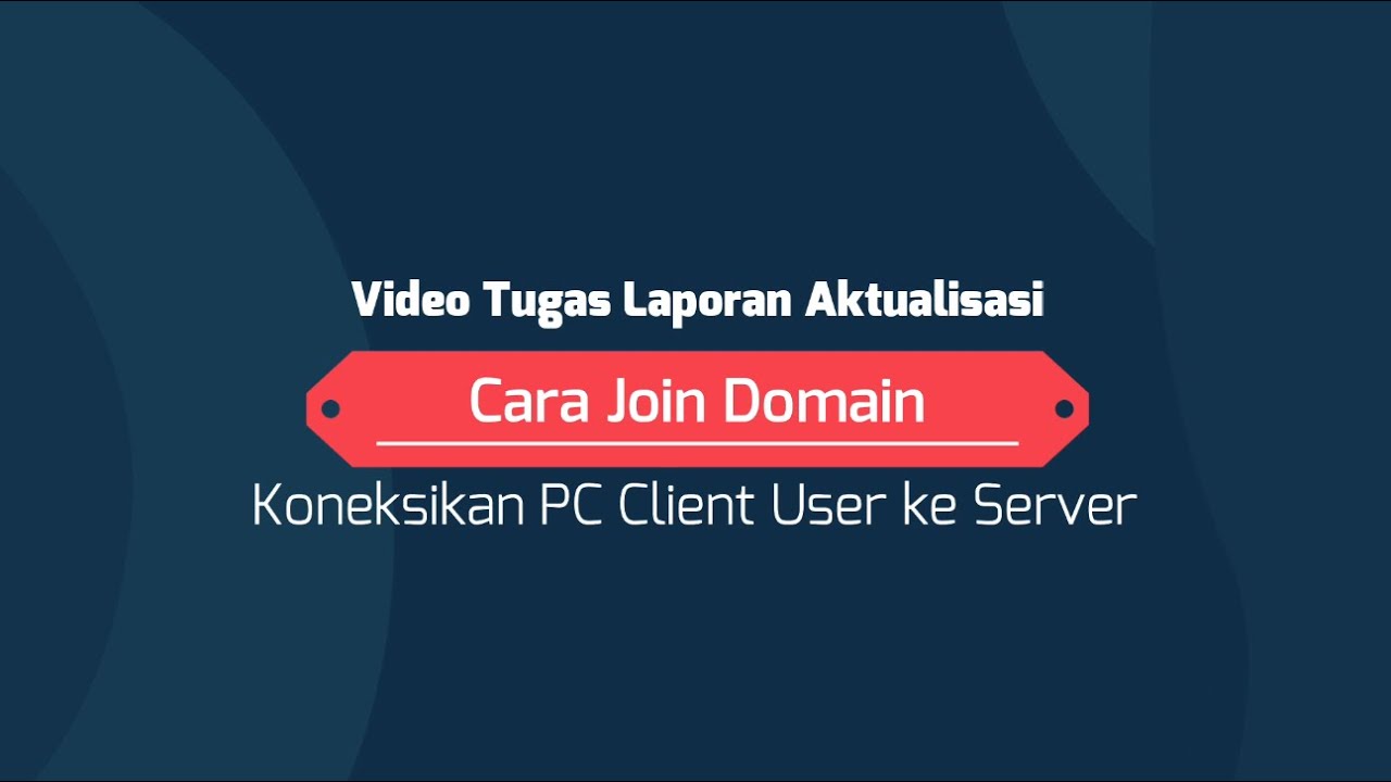 Cara mengkoneksikan PC Client ke Server [Join Domain] - YouTube