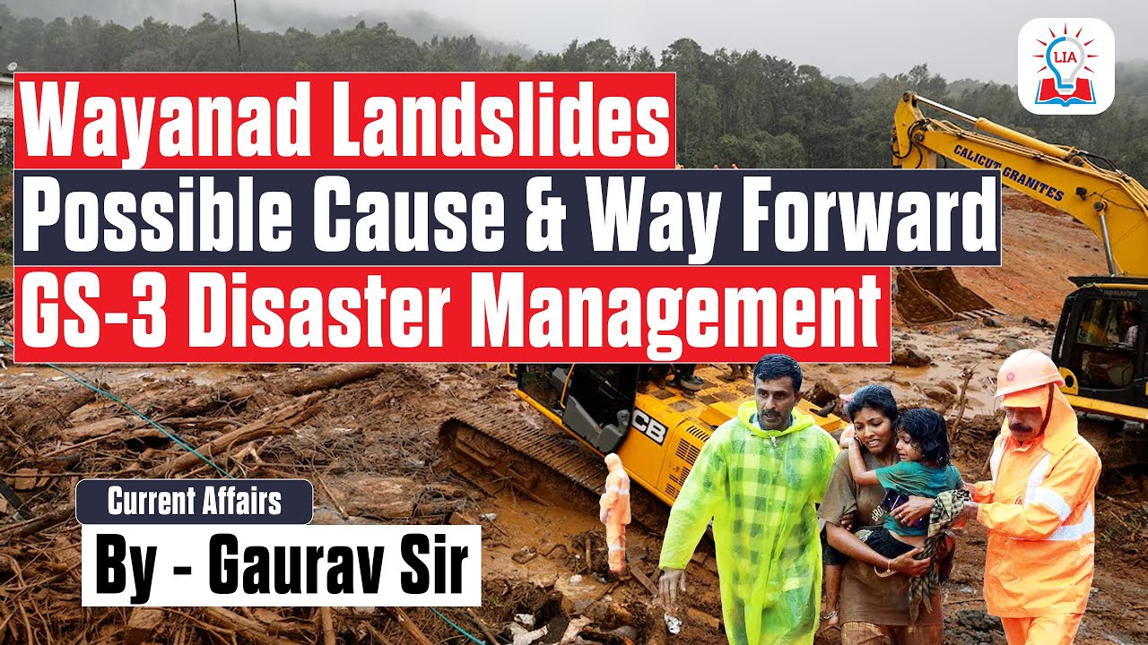 Wayanad Landslides | Possible Causes and Way Forward | GS-3 Disaster ...