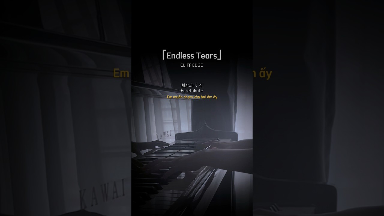 「Endless Tears」Love is a beautiful pain - CLIFF EDGE piano #pianocover ...